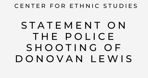 Statement on the Police Shooting of Donovan Lewis | Center for Ethnic ...